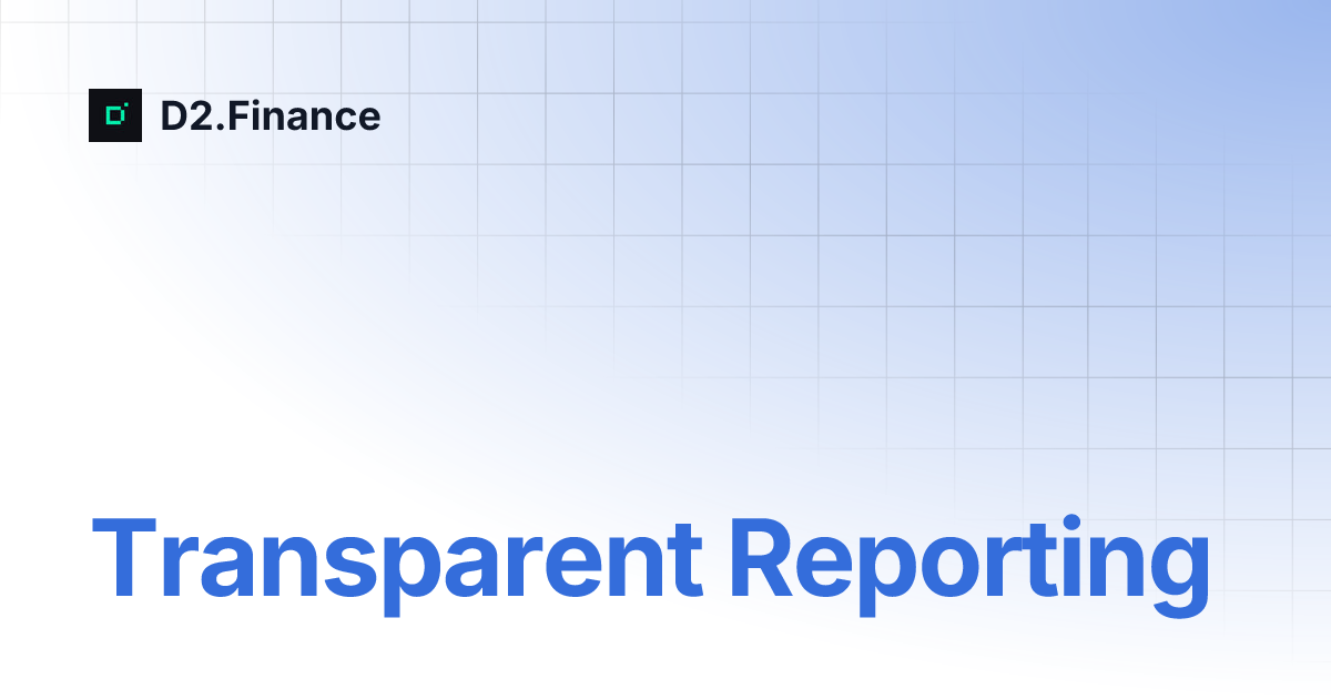 Transparent Reporting | D2.Finance