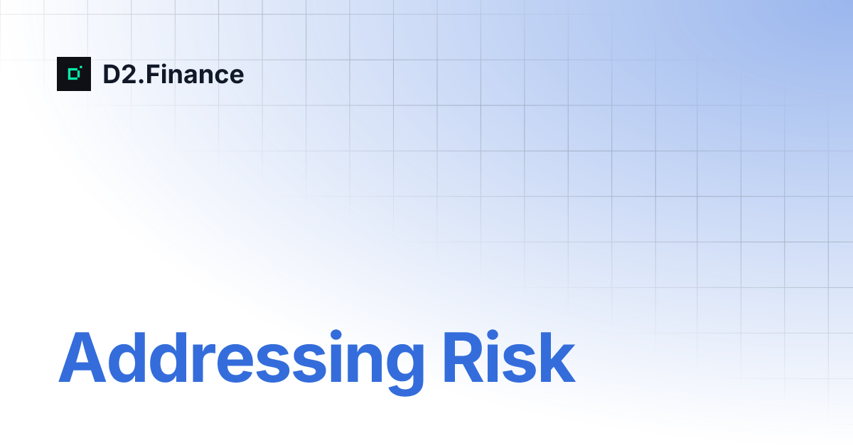 Addressing Risk | D2.Finance